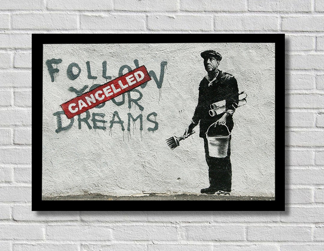 Banksy - Follow Your Dreams - Cancelled Street Art Photo / Poster ...