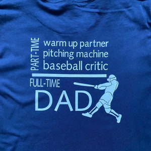 Baseball Dad Shirt, Part-time Warm up Partner Pitching Machine Baseball ...