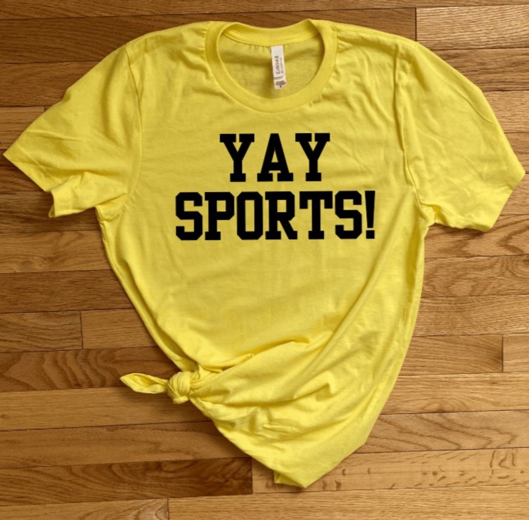 Yay Sports T-shirt, Go Sports Shirt, Yay Sports, Sport, Sports Game ...