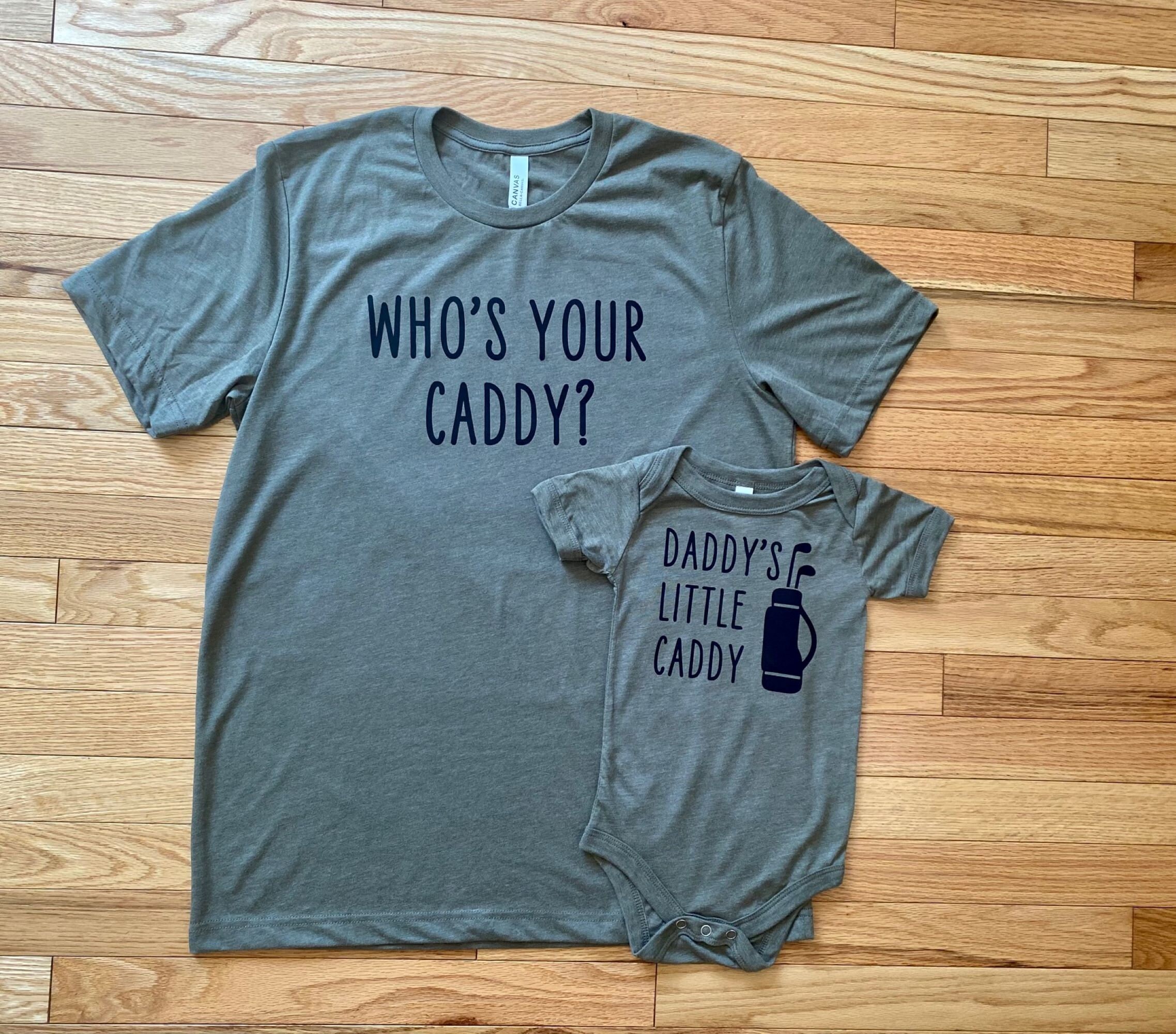 Who's Your Caddy? Daddy's Little Caddy, Matching Daddy Daughter Shirts ...