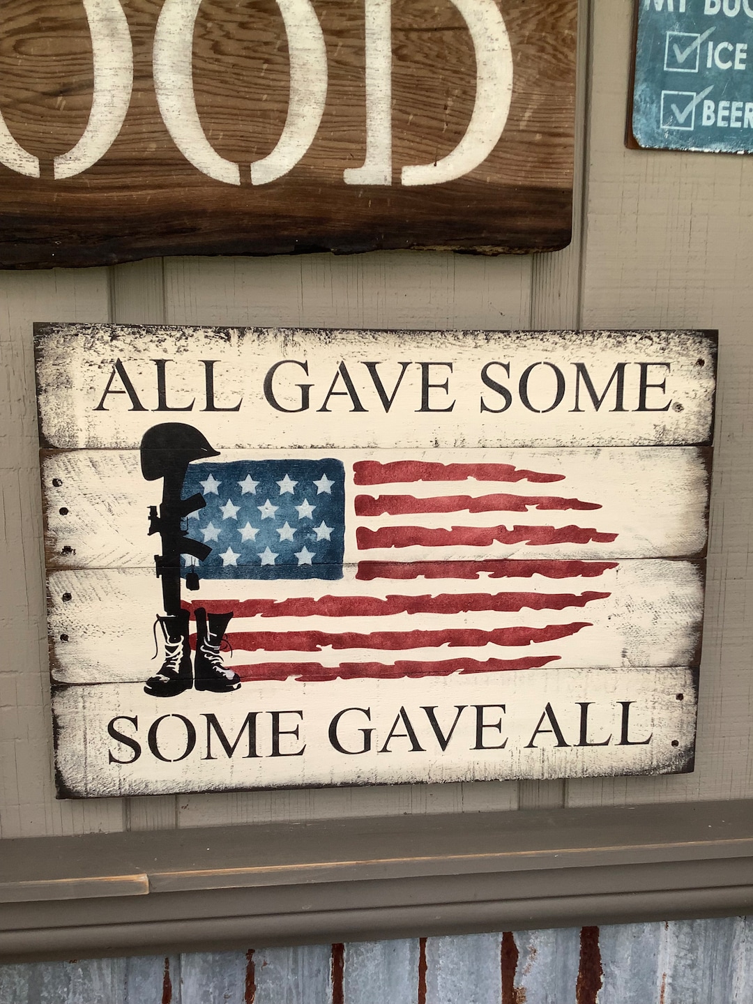 All Gave Some Some Gave All Sign. Patriotic Sign. - Etsy