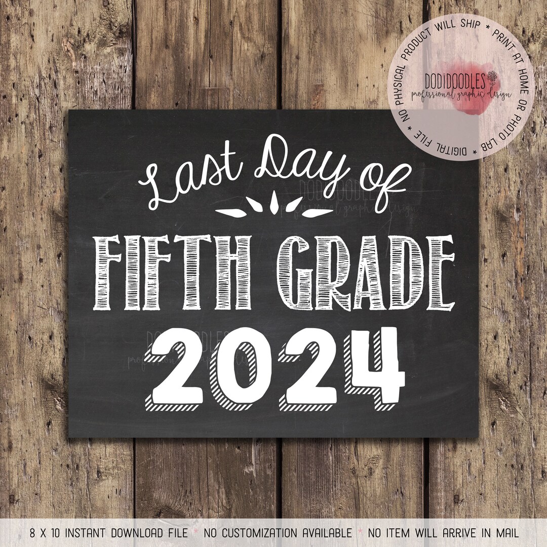 Last Day of Fifth Grade 2024, Printable Digital Download File, Last Day ...
