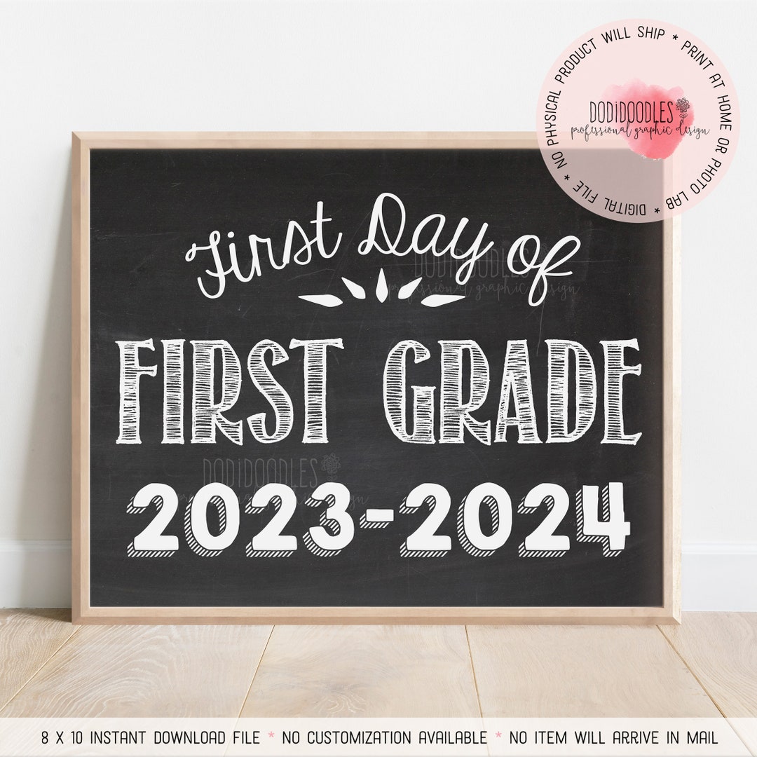 First Grade 2023-2024, First Day Sign, Printable Chalkboard Sign, First ...