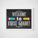 Welcome to First Grade, Classroom Signs, Classroom Welcome, Teacher ...