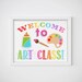 Welcome to Art Class, Classroom Signs, Classroom Welcome, Teacher Signs ...