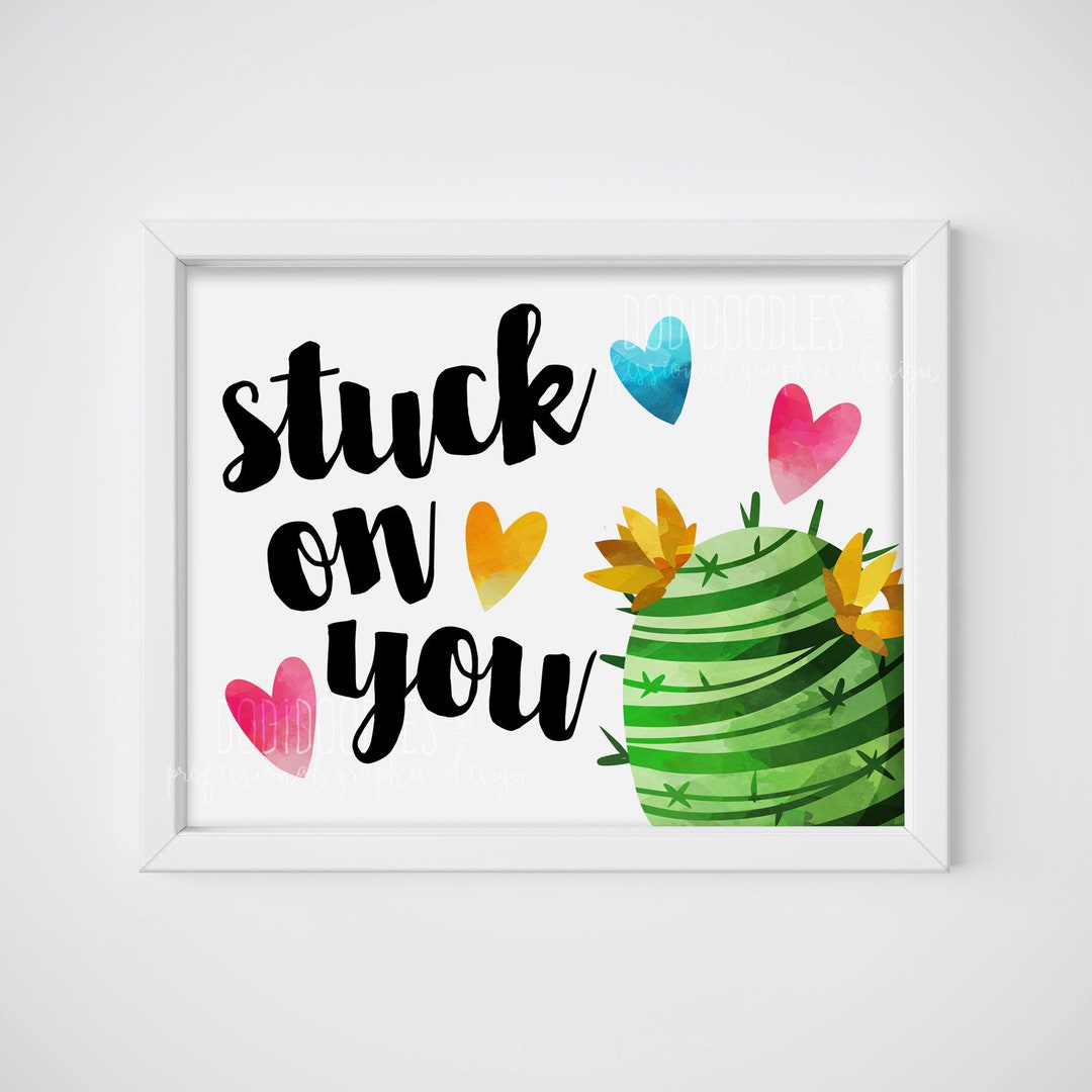 Stuck on You Printable Cactus Printable Succulent Printable - Etsy
