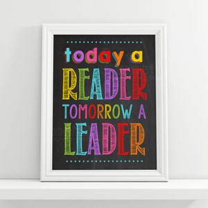 Today a Reader Tomorrow a Leader, Colorful Classroom Decor, Library ...