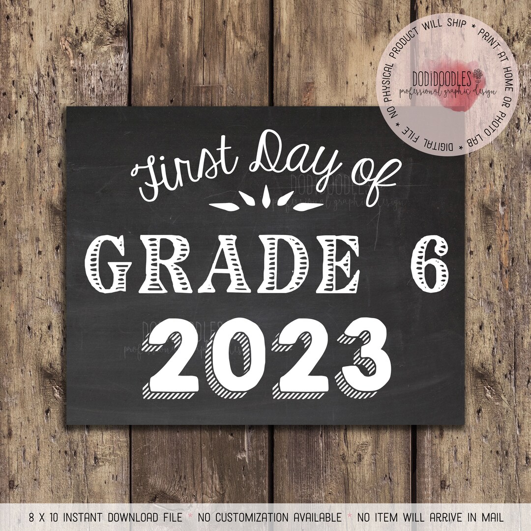 First Day of Grade 6 2023, Printable School Photo Prop, First Day of ...