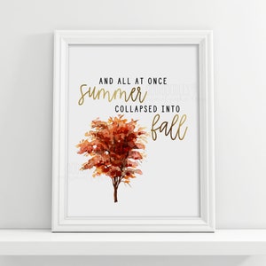 And All at Once Summer Collapsed Into Fall, Fall, Autumn, Fall Print ...