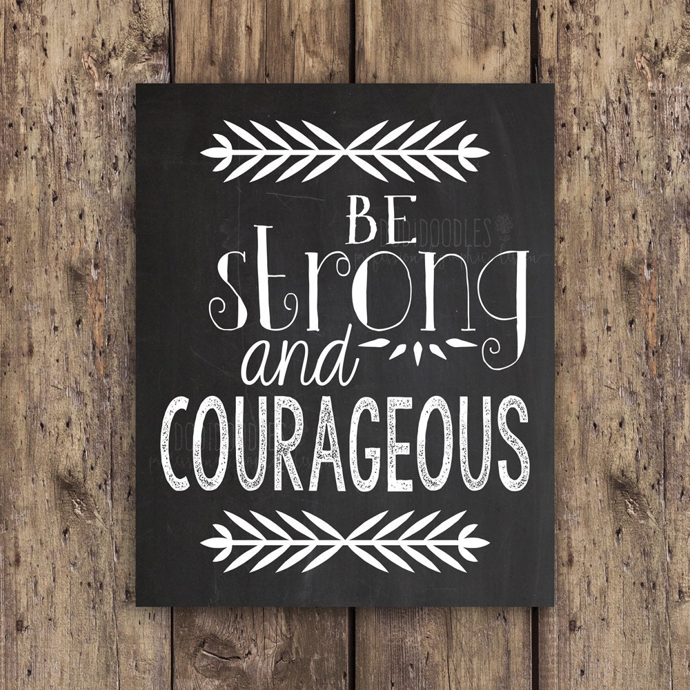 Be Strong And Courageous, strong printable, courage printable, strong ...