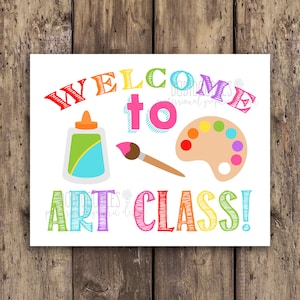 Welcome to Art Class, Classroom Signs, Classroom Welcome, Teacher Signs ...