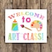 Welcome to Art Class, Classroom Signs, Classroom Welcome, Teacher Signs ...