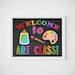 Welcome to Art Class, Classroom Signs, Classroom Welcome, Teacher Signs ...