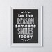 Be the Reason Someone Smiles Today Teacher Poster Classroom - Etsy