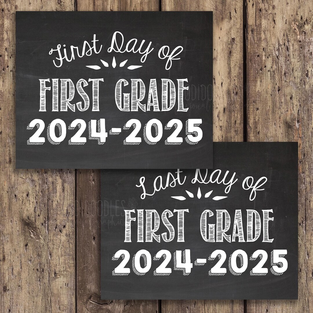 First Day of First Grade 2024-2025, Last Day of First Grade 2024-2025 ...