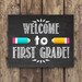 Welcome to First Grade, Classroom Signs, Classroom Welcome, Teacher ...