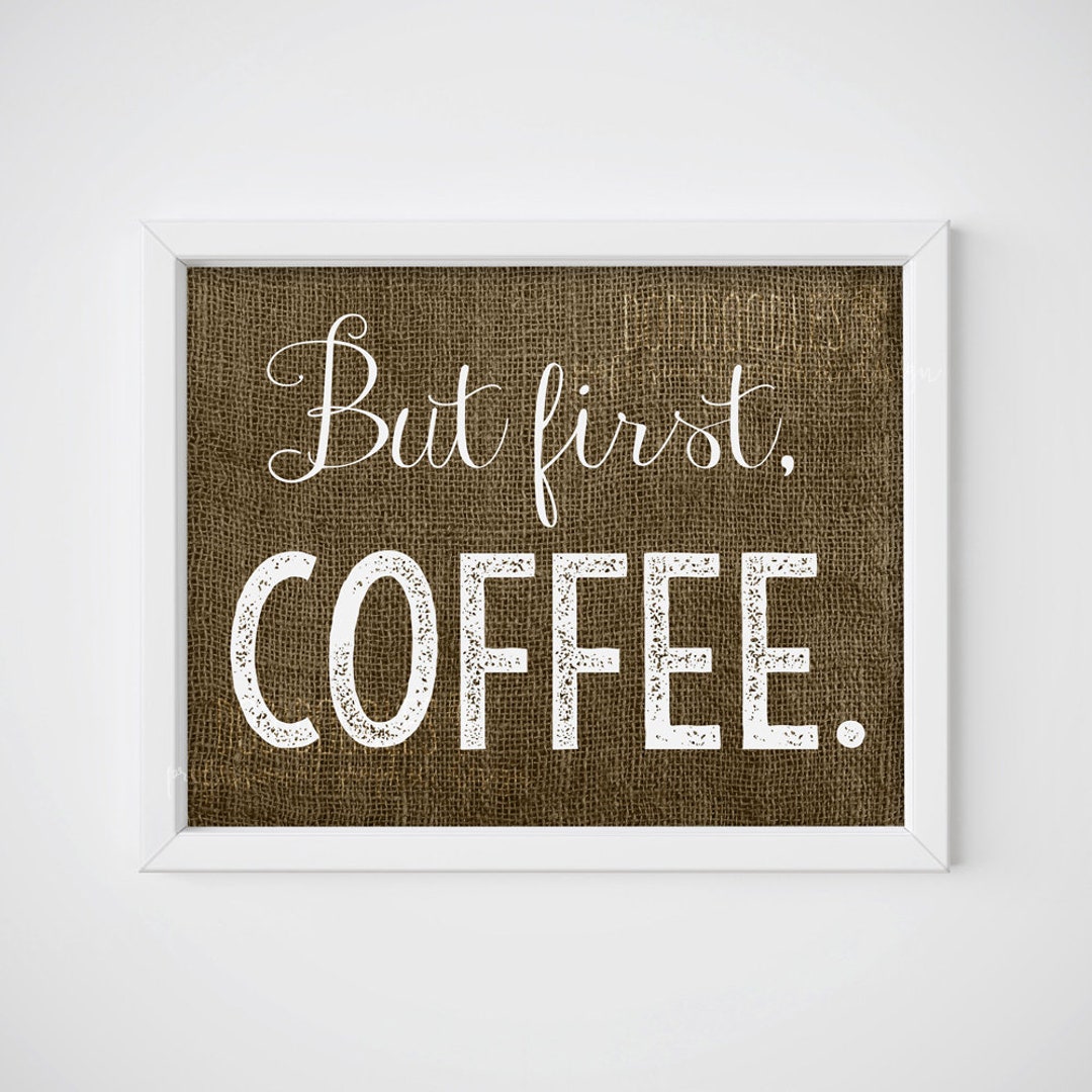 But First Coffee Print, Burlap Printable, Cafe Printable, Rustic ...