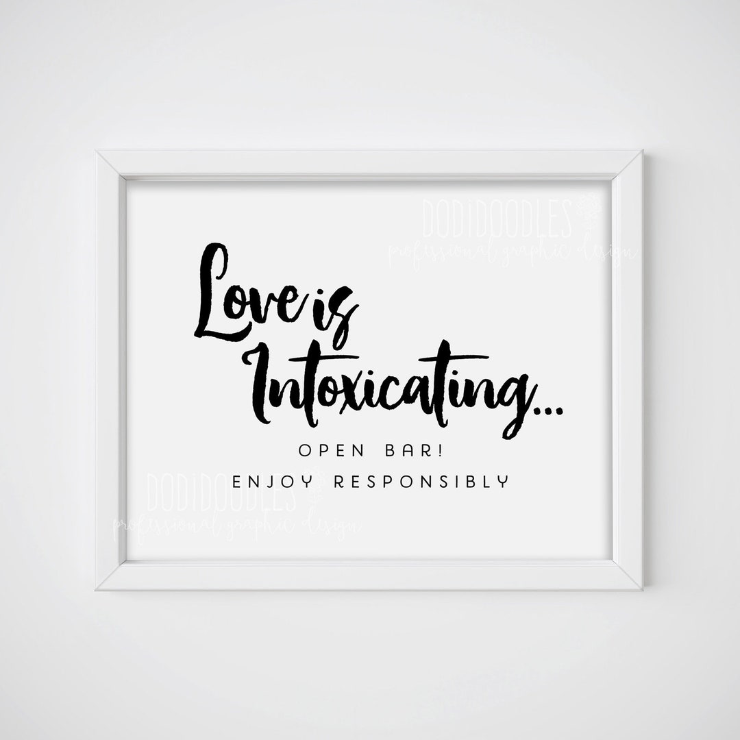 Love is Intoxicating Sign, Open Bar, Enjoy Responsibly, Open Bar Sign ...