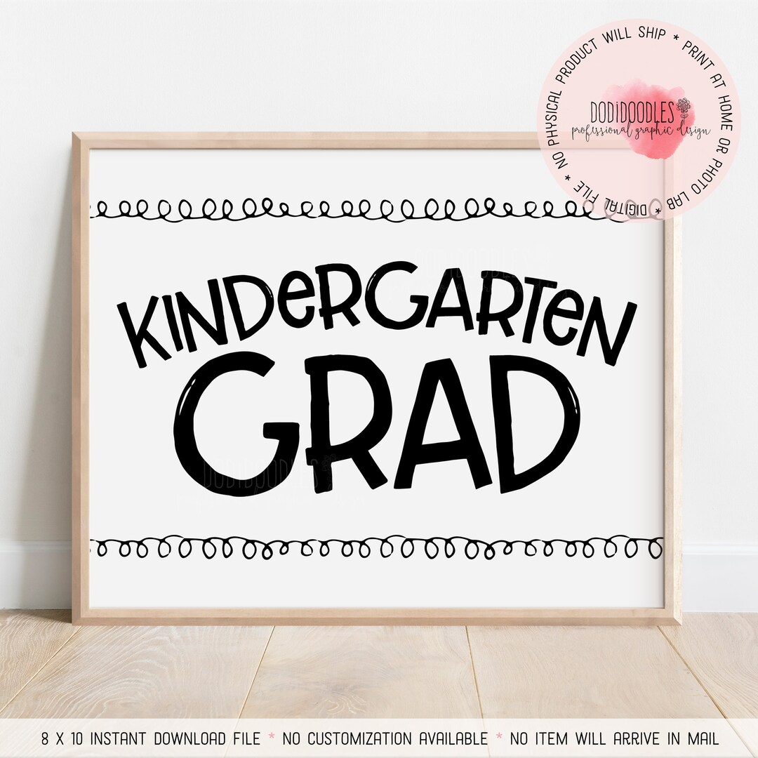 Kindergarten Graduation Sign, Kindergarten Grad, Last Day of School ...