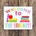 Printable Welcome to the Library Sign, Welcome to the Library ...