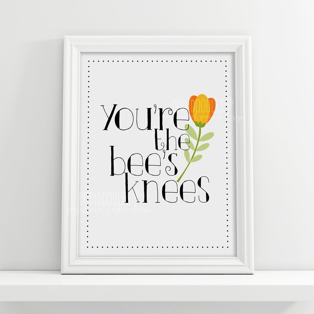You're The Bee's Knees bees knees print printable | Etsy