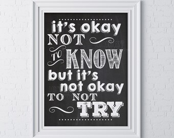 It's Okay to Not Know, but It's Not Okay to Not Try Classroom Poster ...