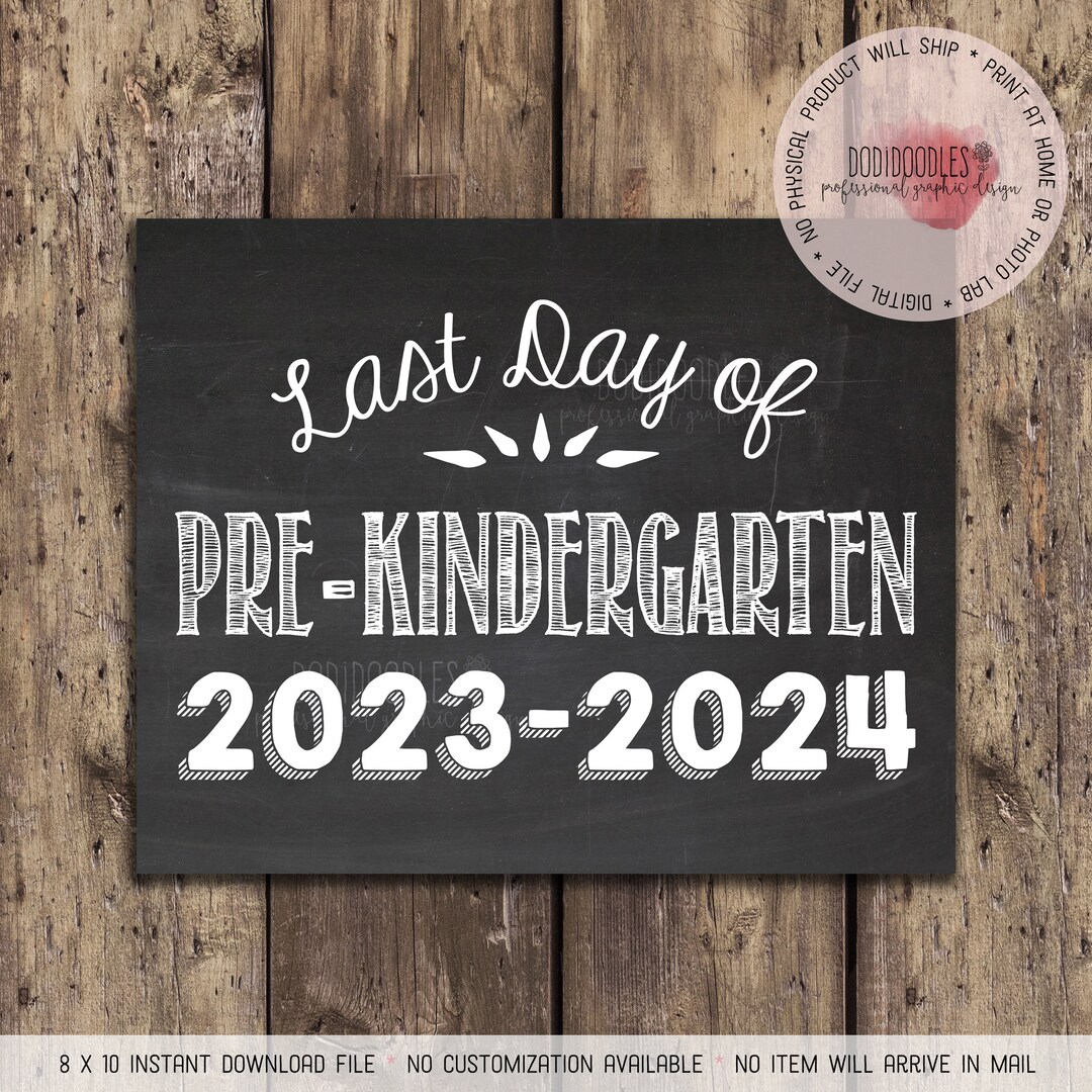 Last Day of Pre-k 2023-2024, Pre-kindergarten 2023-2024, Printable ...