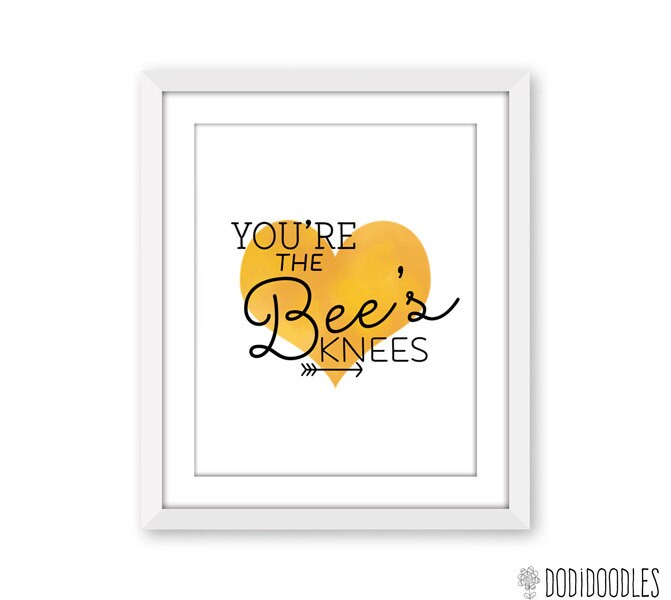 You're the Bee's Knees Printable Art Print Instant - Etsy