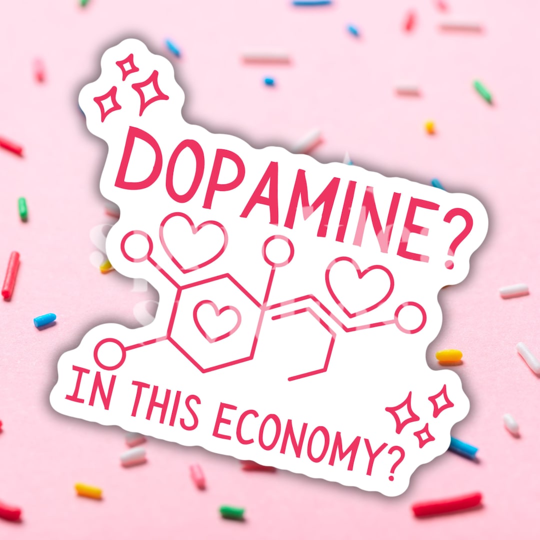 Dopamine in This Economy Sticker, Trendy Water Bottle Decal, ADHD ...