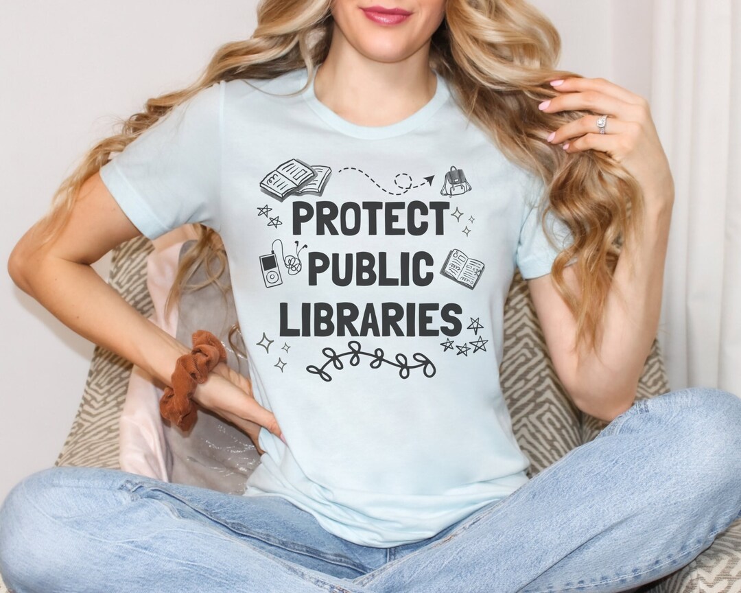 Public Libraries Shirt, Protect the Library T-shirt, Librarian Advocacy ...