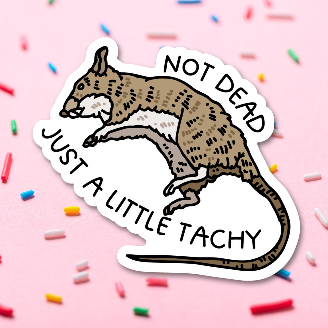POTS Syndrome Sticker, Trendy Water Bottle Decal, Not Dead Just Tachy ...