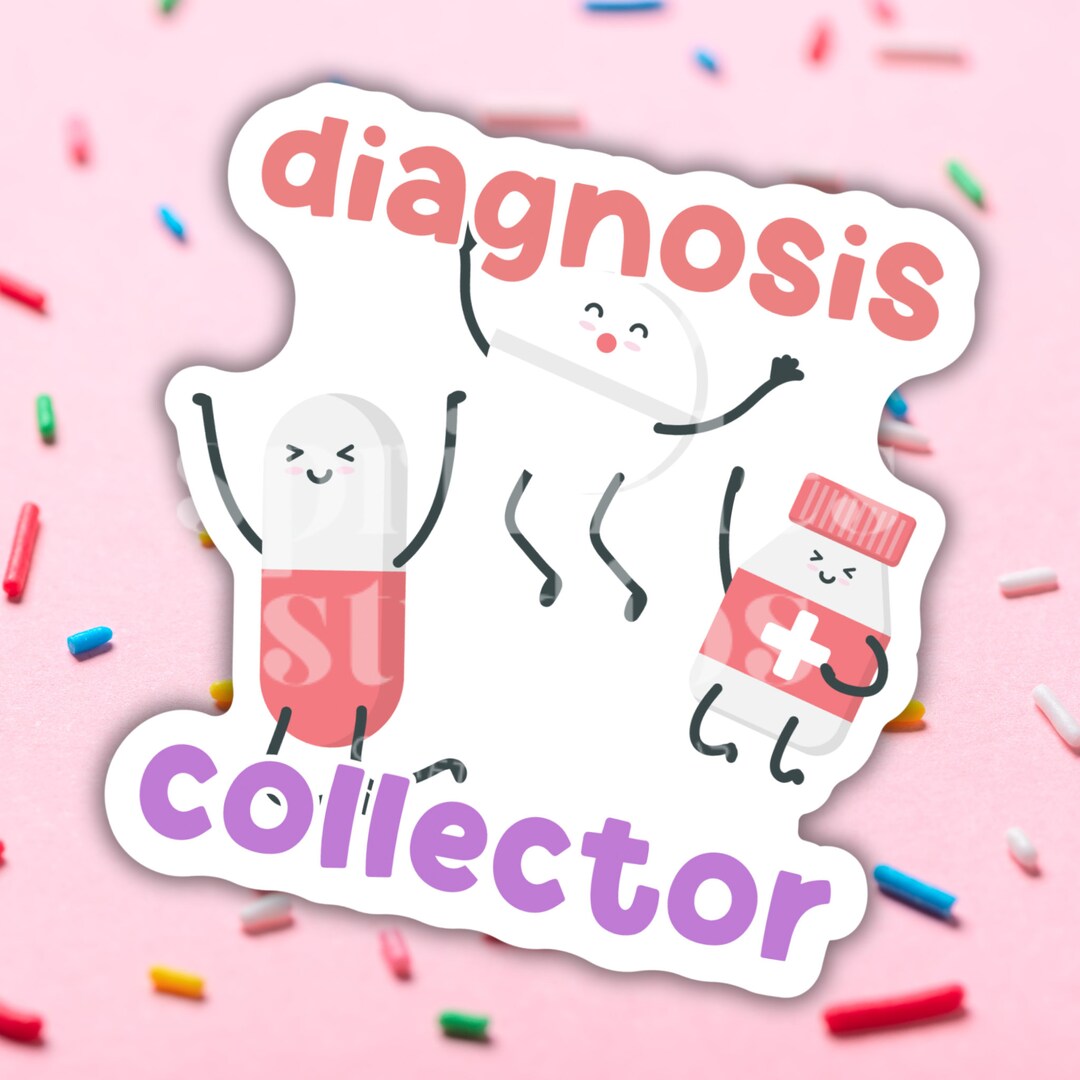 Diagnosis Collector Sticker, Trendy Water Bottle Decal, Spoonie Gift ...