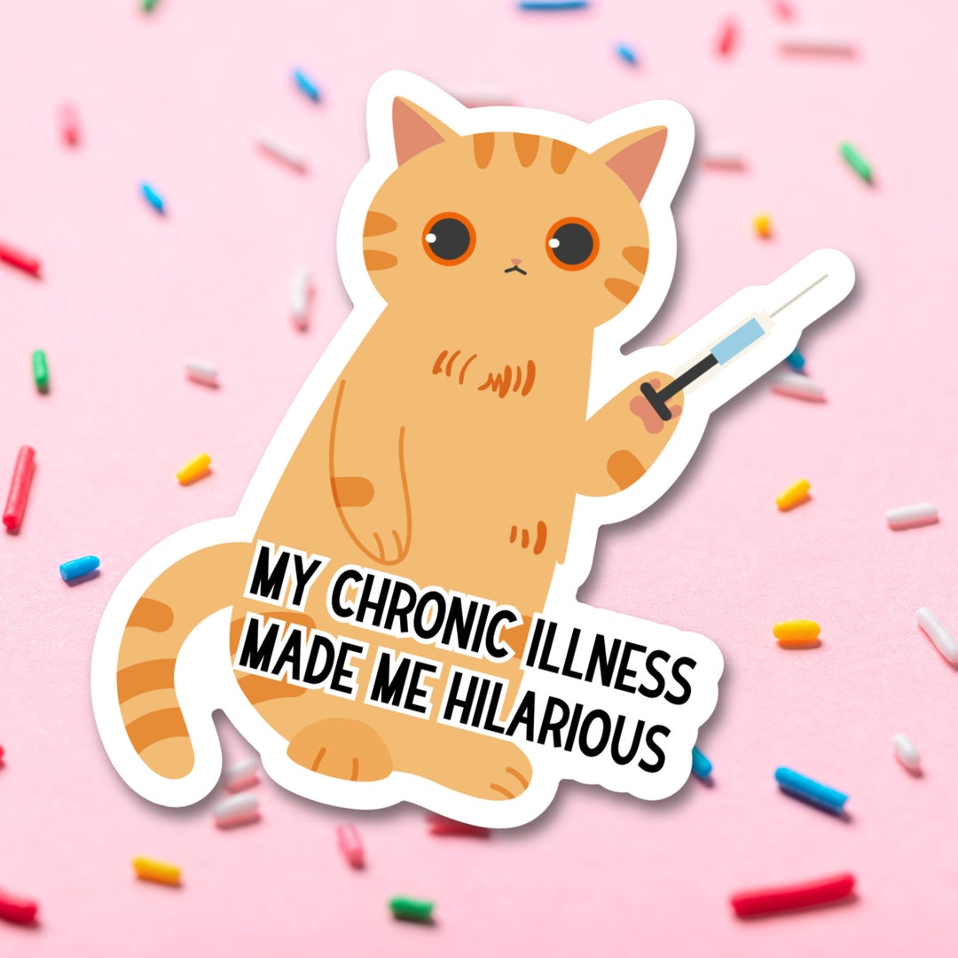 Chronic Illness Made Me Hilarious Sticker, Water Bottle Decal, Spoonie ...