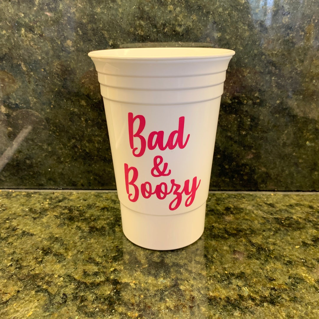Bad and Boozy - Boujee Party Cups, Personalized Cups, Plastic Double ...