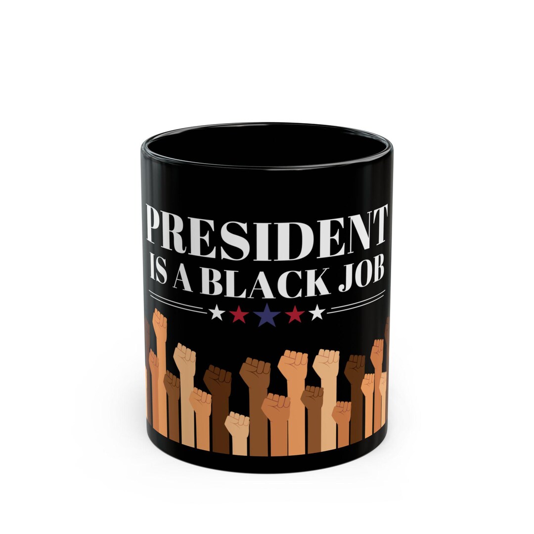 President is a Black Job Mug, Kamala 2024 Mug, Democrat Mug, Coconut ...