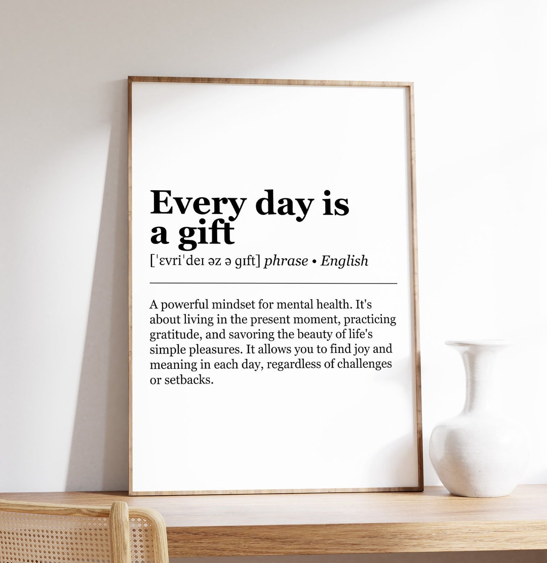Every Day is a Gift Definition Print, Self-care Poster, Mental Health ...