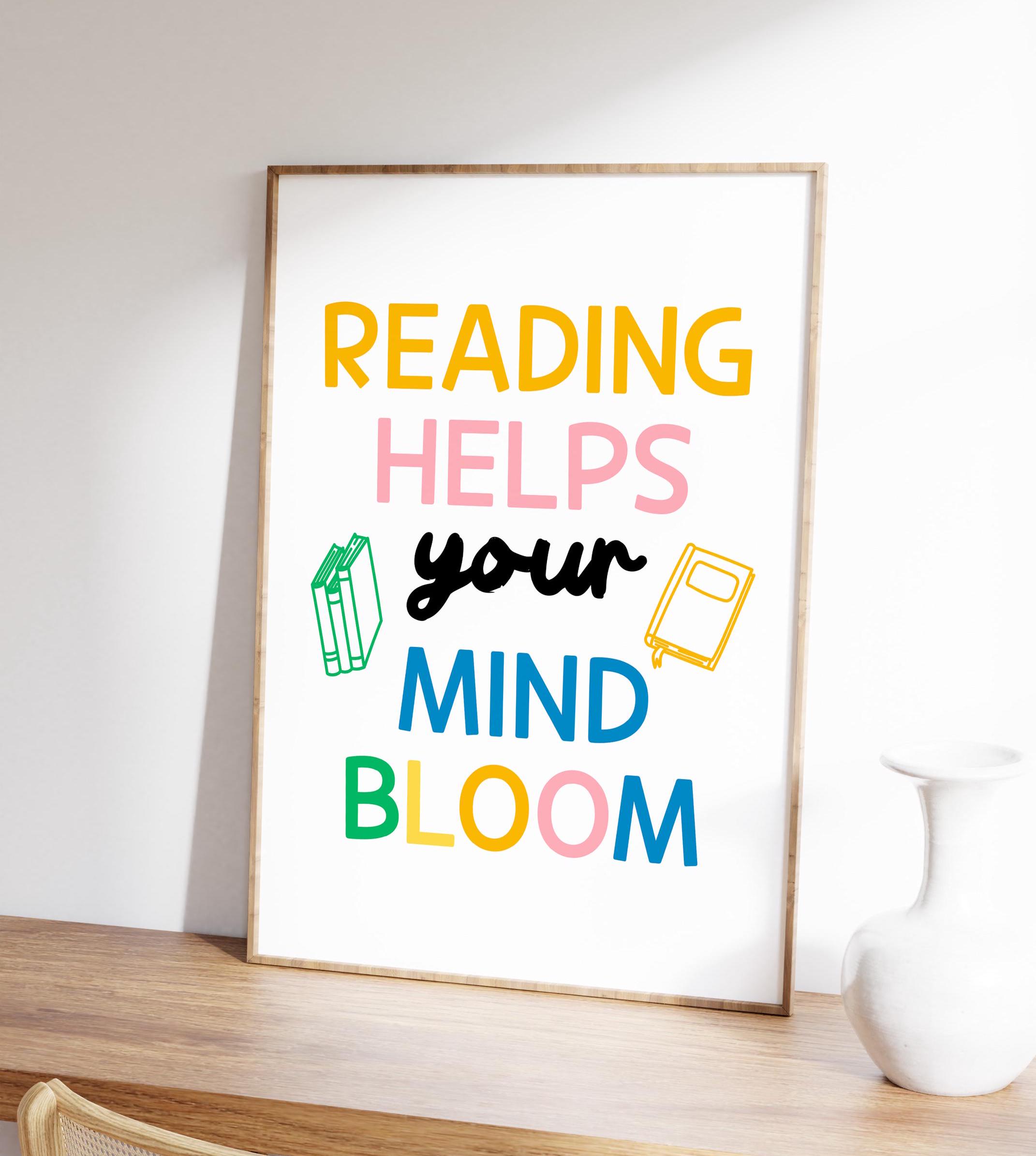 Reading Helps Your Mind Bloom Poster, Classroom Reading, Educational ...