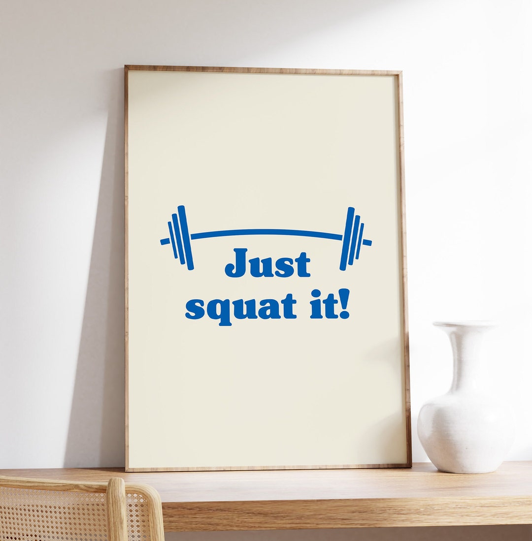 Gym Poster, Workout Poster, Just, Squat It, Retro Quote Wall Art ...