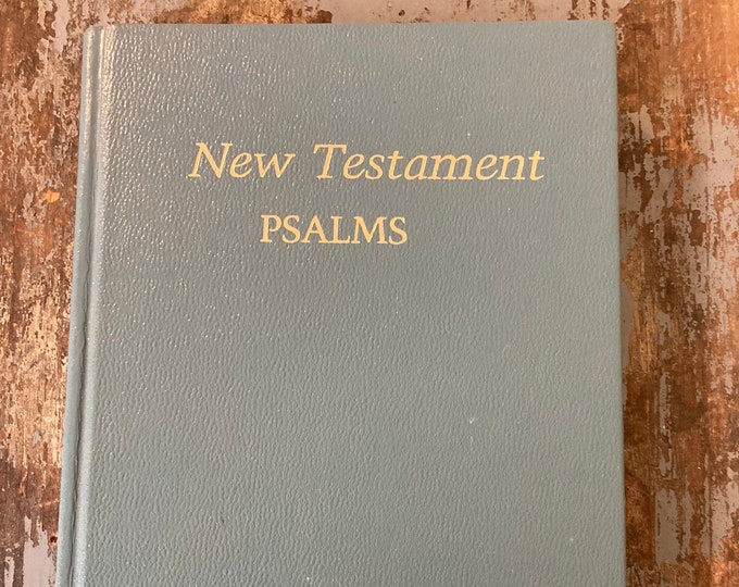 New Testament Psalms. 1961. the Gideons. Authorized King James Version ...