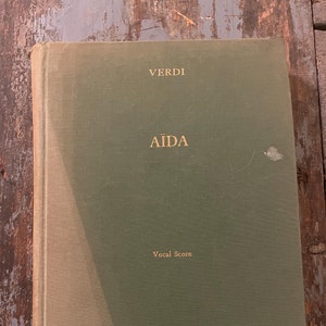 Verdi's Aida in Four Acts. 1925. Vintage Opera Vocal Score. Opera ...