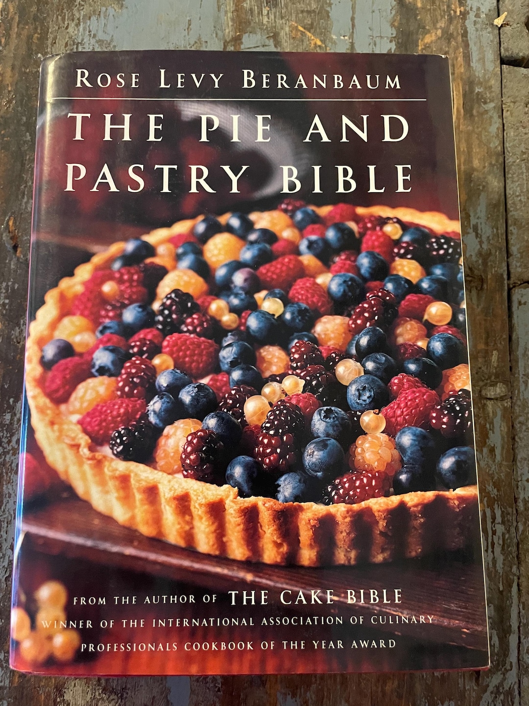 The Pie & Pastry Bible. Rose Levy Beranbaum. 1998. Vintage Cookbooks ...
