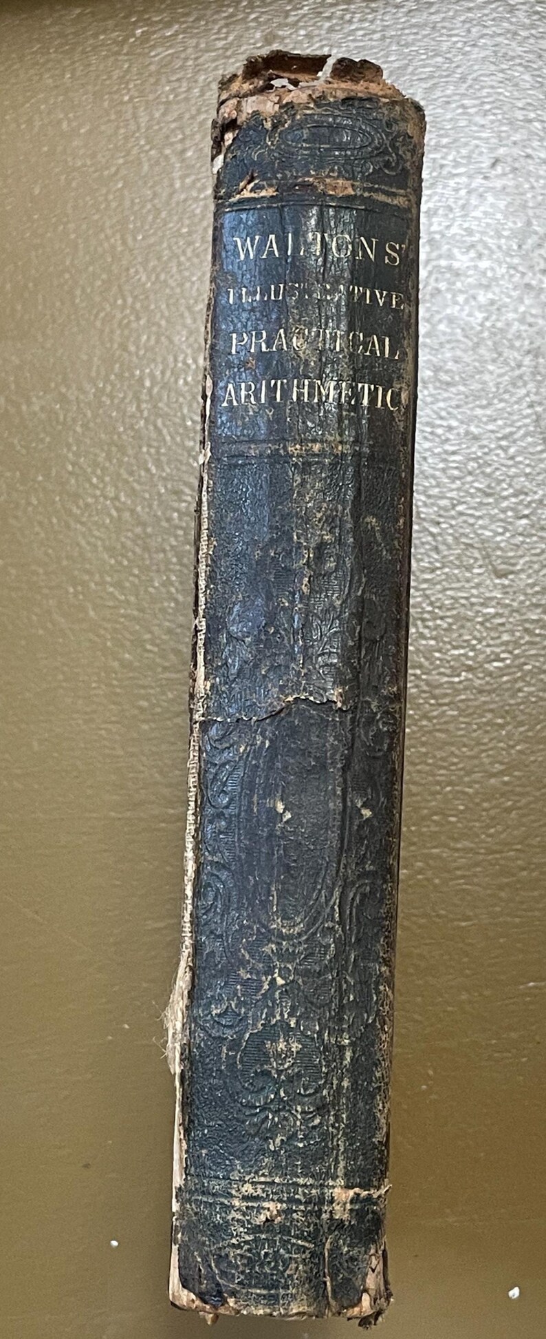 Antique Math Book. Walton's the Illustrative Practical Arithmetic. 1869 ...