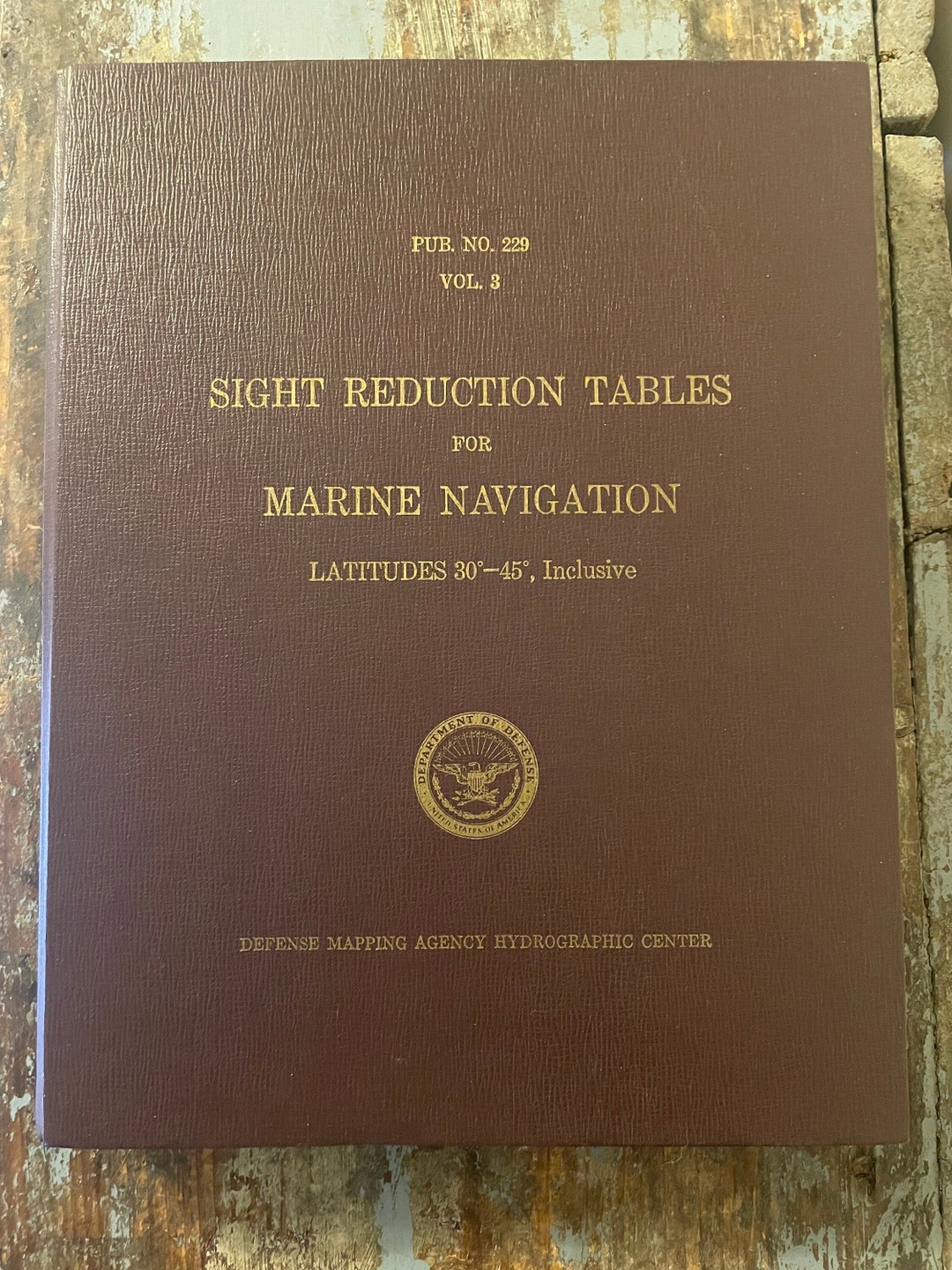 Marine Navigation Sight Reduction Tables. Vol. 3. Defense Mapping ...