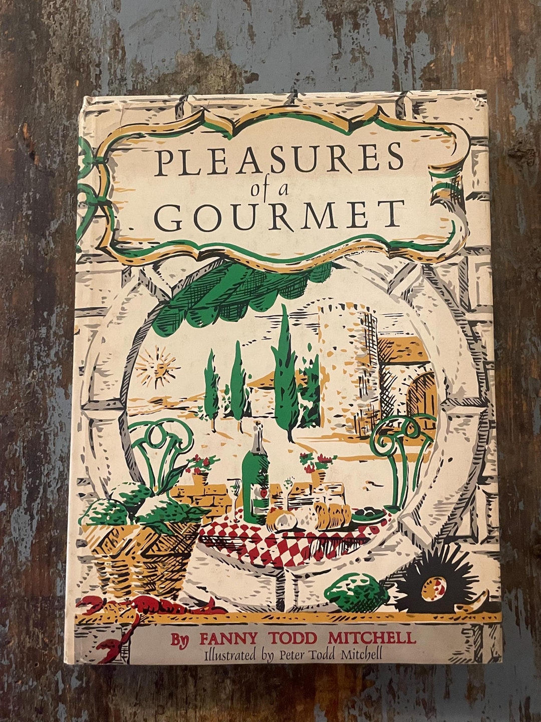 Pleasures of a Gourmet. Fanny Todd Mitchell. 1961. Cooking. Recipes ...