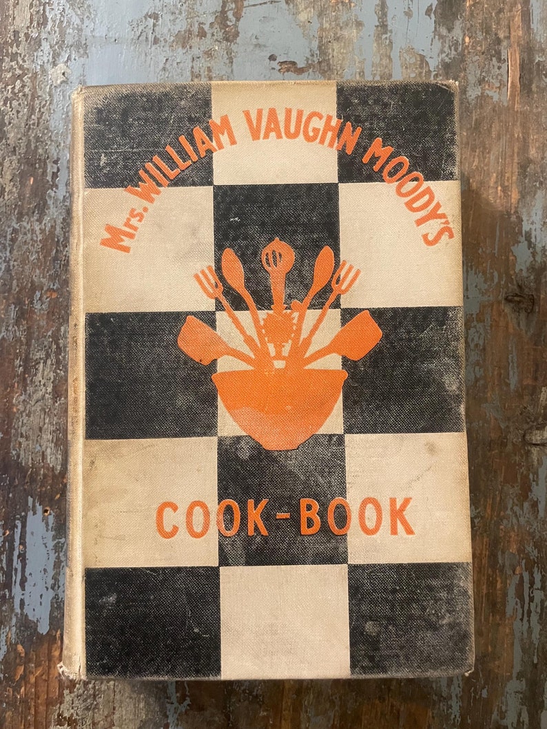Mrs. William Vaughn Moody's Cook-book. 1931. First Edition. Vintage ...