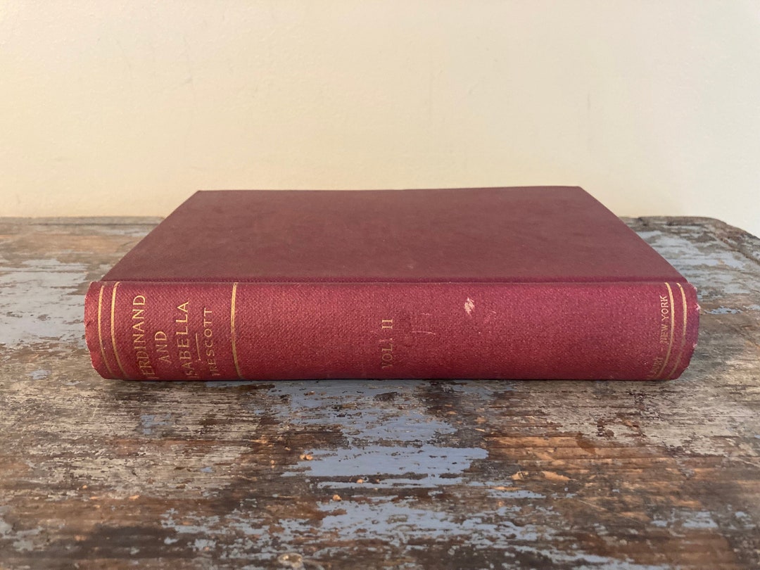 History of the Reign of Ferdinand and Isabella. William Prescott ...