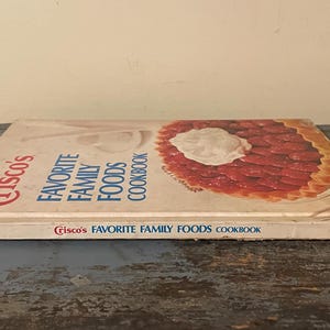 Crisco's Favorite Family Foods Cookbook. 1973. Vintage Crisco Cookbook ...