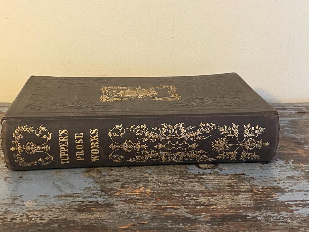 The Complete Prose Works of Martin Farquhar Tupper, Esq. 1850. Antique ...