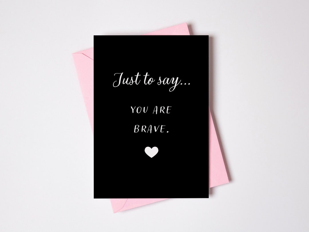 You Are Brave Card Encouragement Card Motivational Card - Etsy