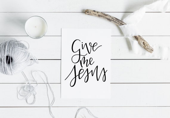 Bible Verse Wall Art Give Me Jesus Printable Bible Verse | Etsy